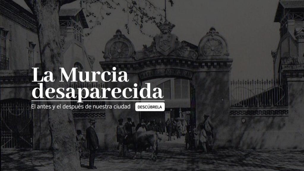 La Murcia Desaparecida